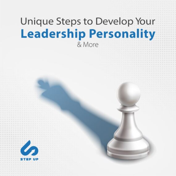 12 Steps to Develop Your Leadership Personality | Step Up